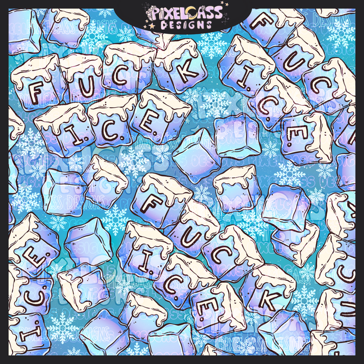 Fvck ICE – pixelcassdesigns