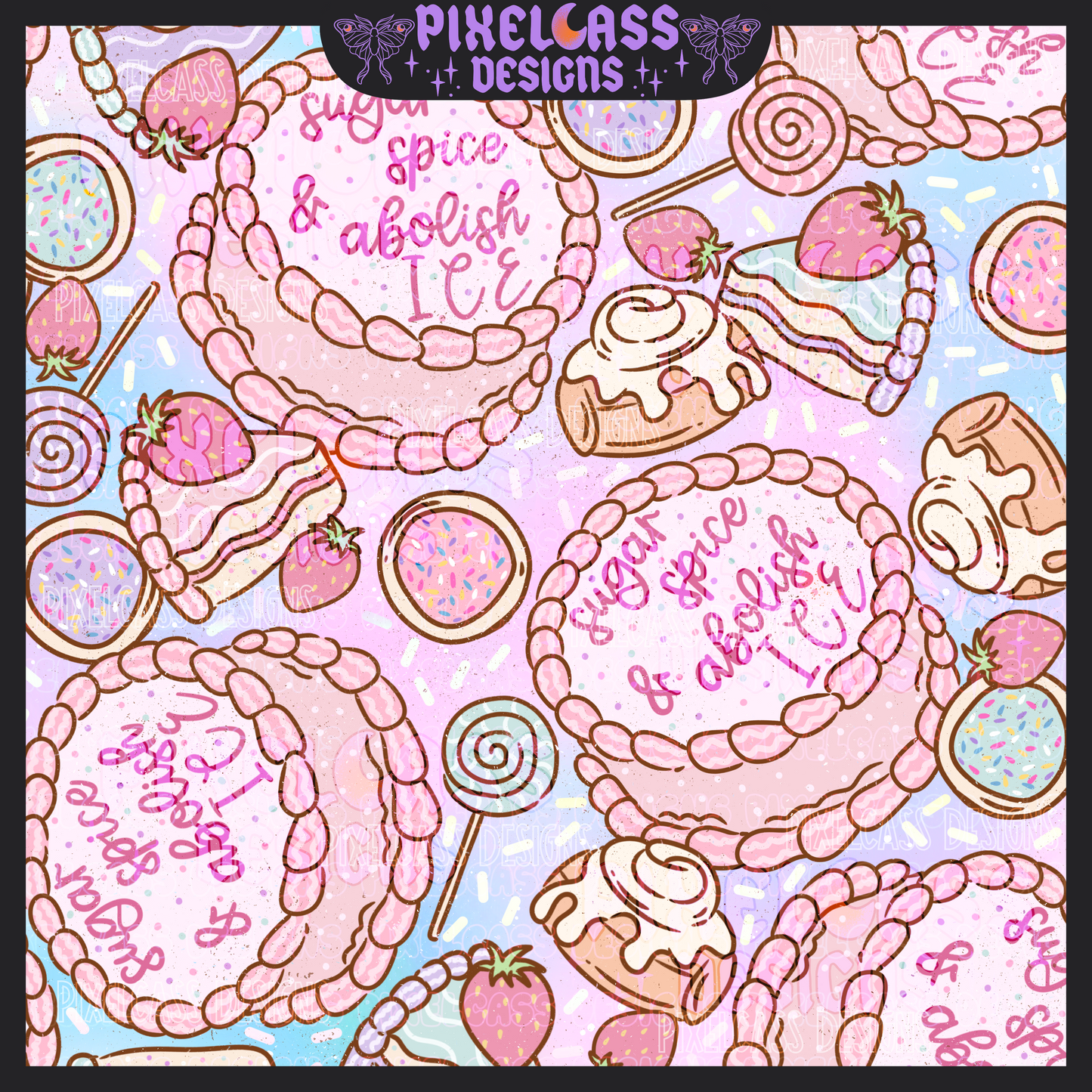 Sugar Spice & Abolish ICE – pixelcassdesigns