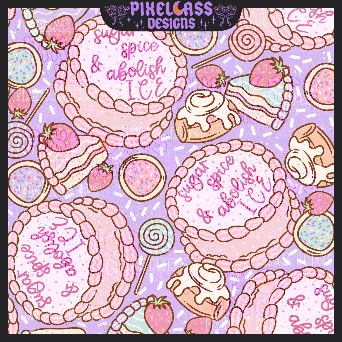 Sugar Spice & Abolish ICE – pixelcassdesigns